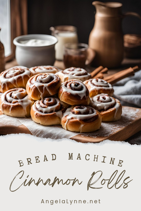 Bread Machine Cinnamon Rolls - AngelaLynne
